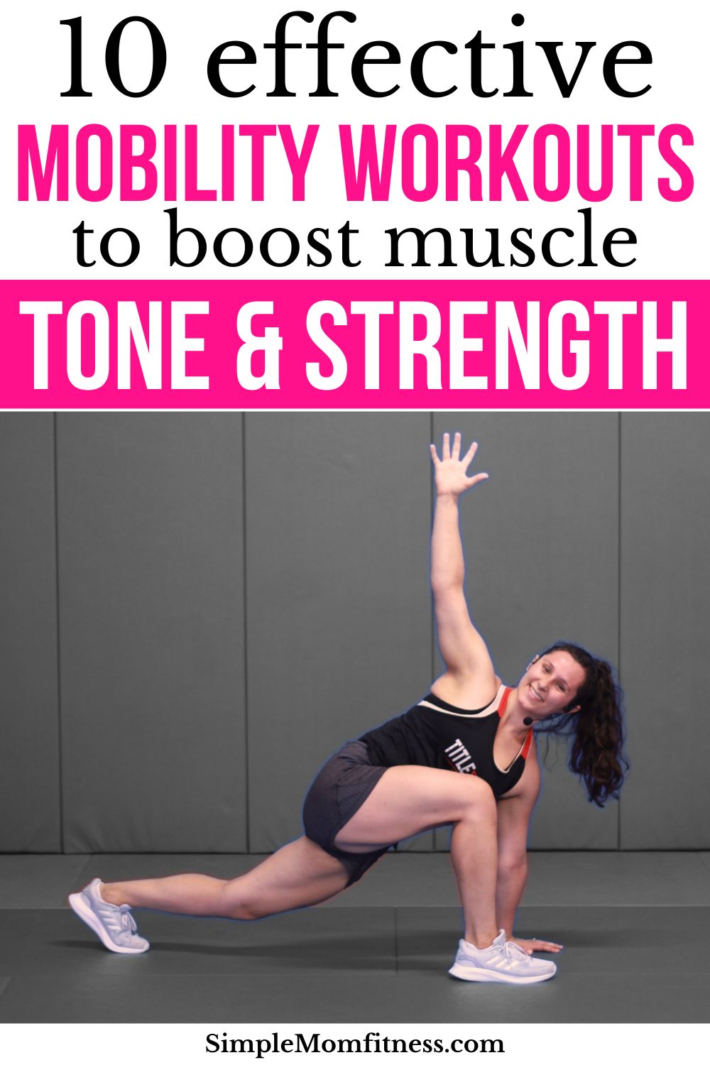 How To Improve Strength Training With Mobility Workouts - Simple Mom ...