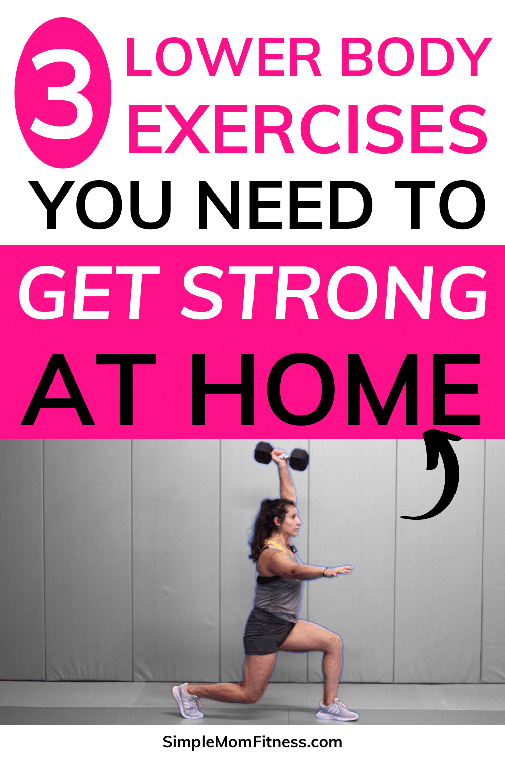 The Most Important Lower Body Strength Exercises For Women - Simple Mom ...
