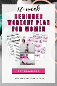 (12 week) Beginner Workout Program for Women - Simple Mom Fitness