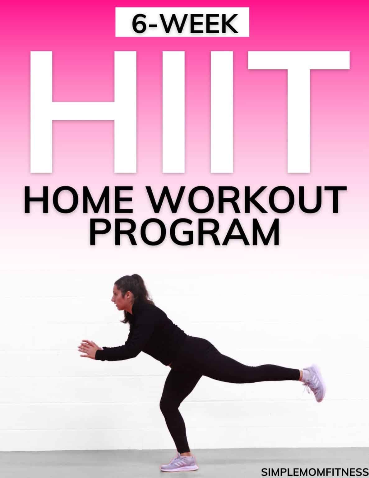 6 Week HIIT Workout Plan PDF - Simple Mom Fitness